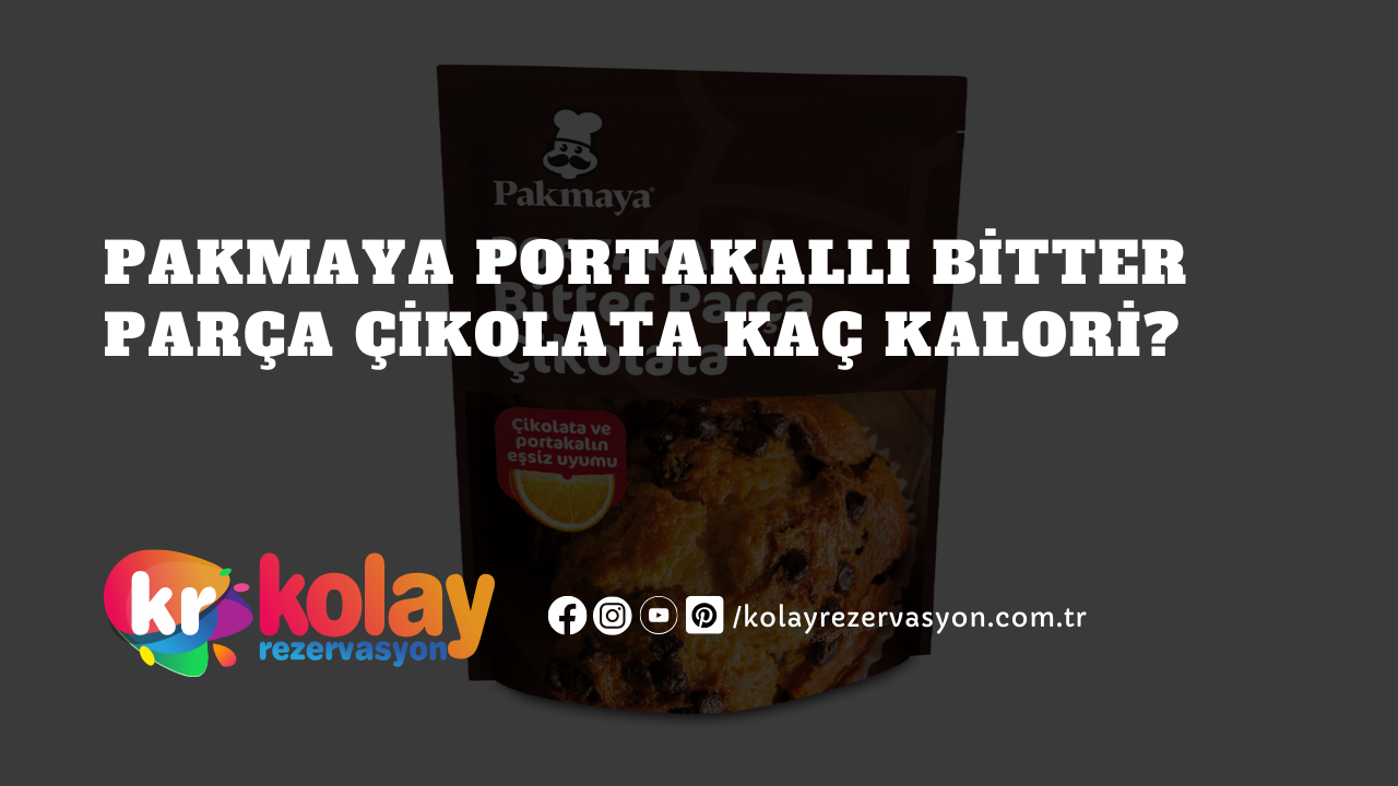 Pakmaya Portakallı Bitter Parça Çikolata kaç kalori? - Blog | Kolay ...